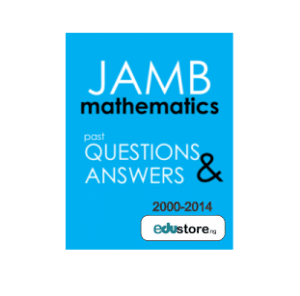 Mathematics Jamb Past Questions & Answers 2000-2014 pdf